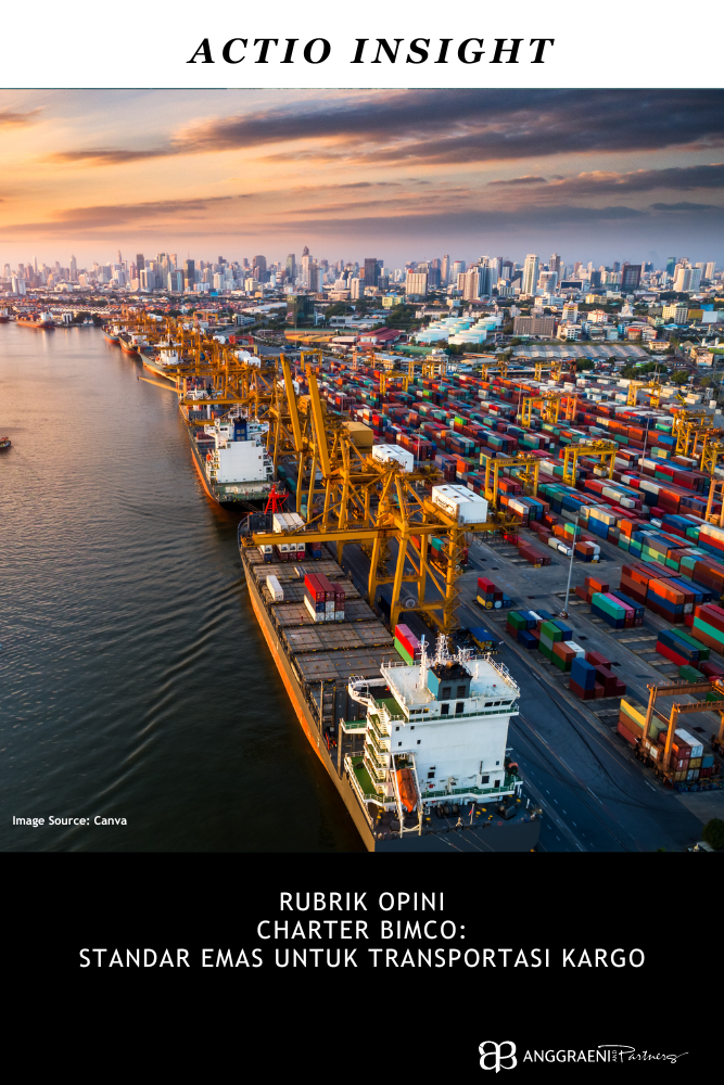 Rubrik Opini Charter BIMCO – Standar Emas untuk Transportasi Kargo